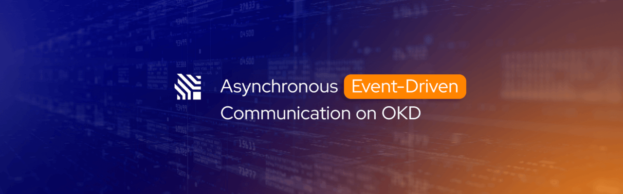 Asynchronous Event-Driven Communication on OKD